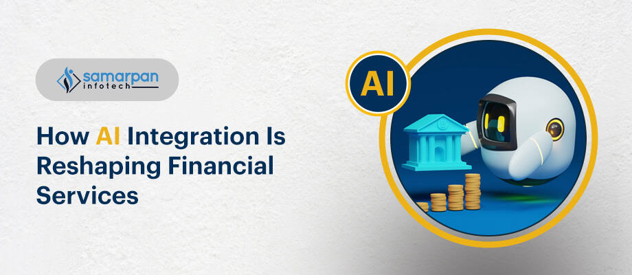 8 Ways AI Integration Is Reshaping Financial Services